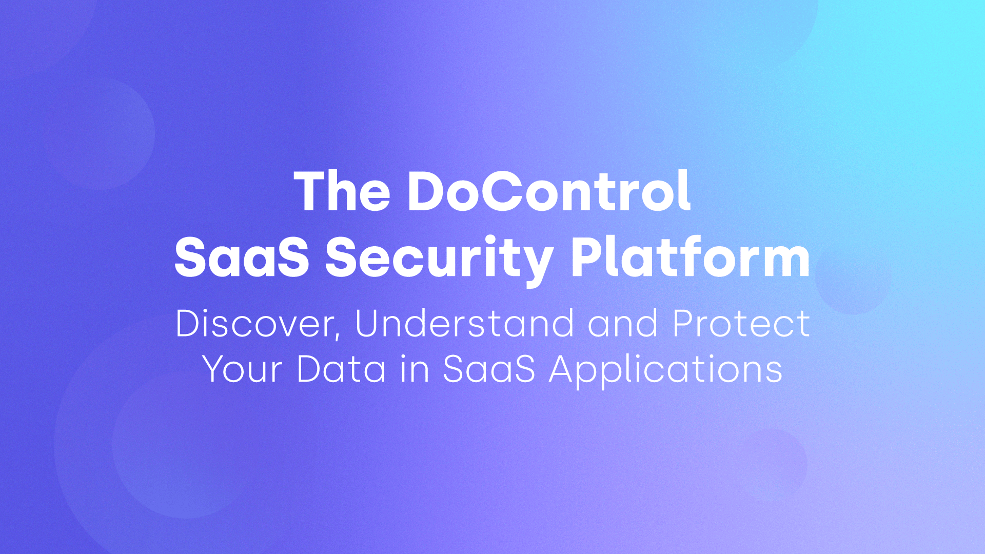 The DoControl SaaS Security Platform